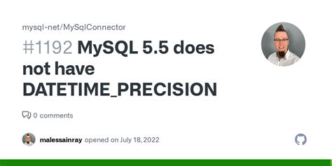 MySQL 5 5 Does Not Have DATETIME PRECISION Issue 1192 Mysql Net