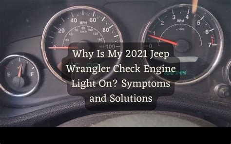 Why Is My Jeep Wrangler Check Engine Light On Symptoms And Solutions Jeep Genius