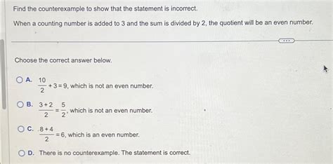 solved find the counterexample to show that the statement is