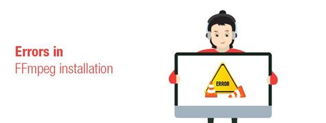 Common Errors In FFmpeg Installation