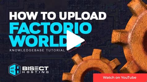 How To Upload A Single Player World To A Factorio Server Knowledgebase Bisecthosting