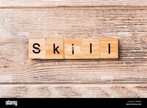 Skill Word Written On Wood Block Skill Text On Wooden Table For Your Desing Concept Stock