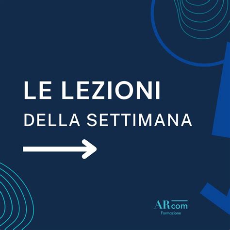 Nuova Settimana Nuova Lezione Di Arcom Formazione Prosegue Il Nostro Arcom Formazione