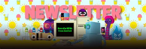 New NEw NEWS From Adafruit Round Up April May June 2022 Adafruit Industries Makers