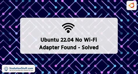 Ubuntu No Wi Fi Adapter Found Solved ItSolutionstuff