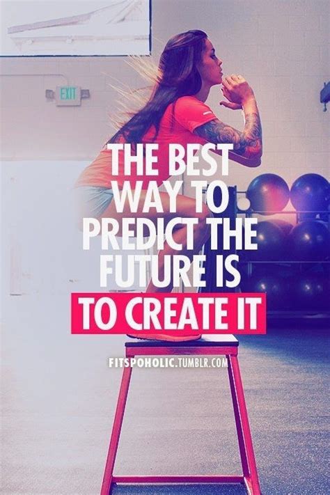 Best Way To Predict The Future Is To Create It Pictures Photos And