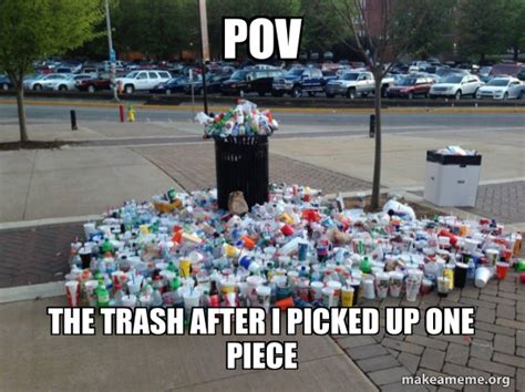 Pov The Trash After I Picked Up One Piece Canadian Football Fans Meme