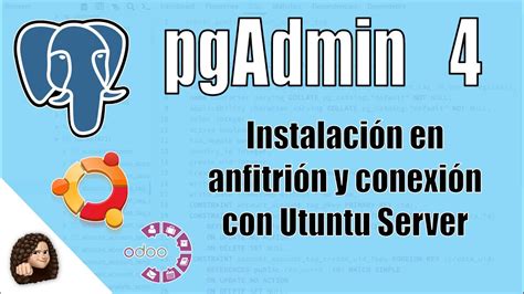 02 Odoo 14 Instalación De Pgadmin En El Anfitrión Youtube