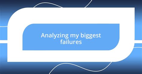 What I Learned From Coding Failures •