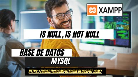 8 Is Null O Is Not Null En Mysql Youtube