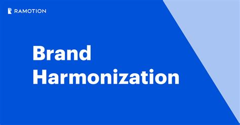 What Is Brand Harmonization Challenges Strategies And Examples