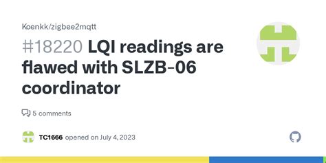 Lqi Readings Are Flawed With Slzb 06 Coordinator · Issue 18220 · Koenkkzigbee2mqtt · Github