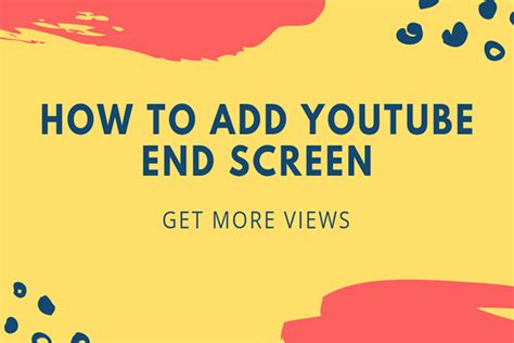 How to Add YouTube End Screen - Get More Views on YouTube - MiniTool