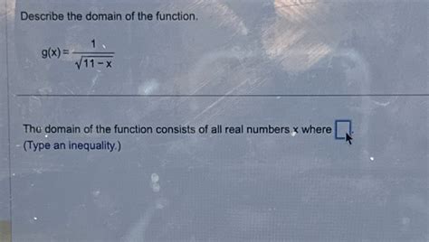 solved describe the domain of the function g x 111 x2the