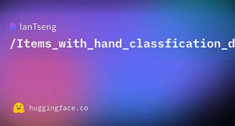 Iantsengitemswithhandclassficationdataset · Datasets At Hugging Face
