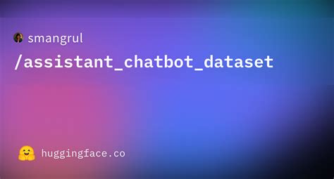 smangrul assistant chatbot dataset · datasets at hugging face