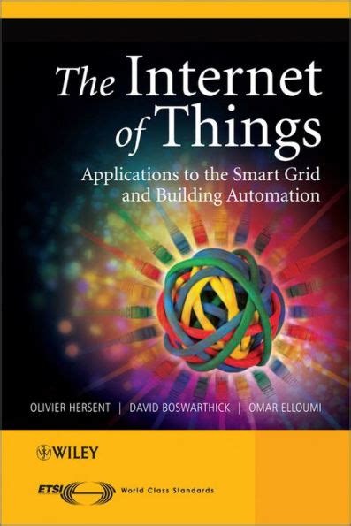 The Internet Of Things Key Applications And Protocols By Olivier Hersent David Boswarthick