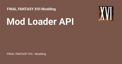 Mod Loader Api Final Fantasy Xvi Modding