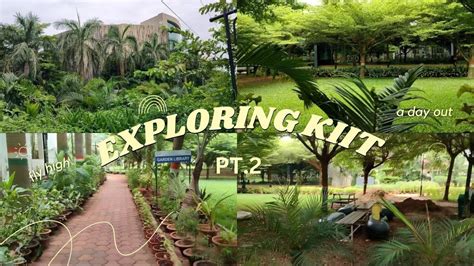 exploring kiit pt 2 a beautiful insight kiit kiituniversity