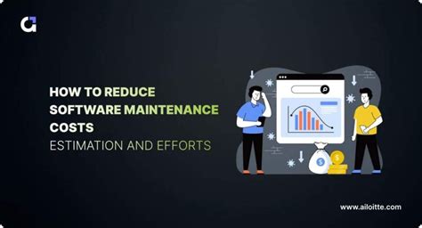 How To Reduce Software Maintenance Costs In 2025