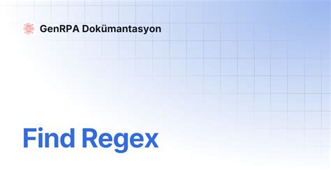 Find Regex Genrpa Dokümantasyon