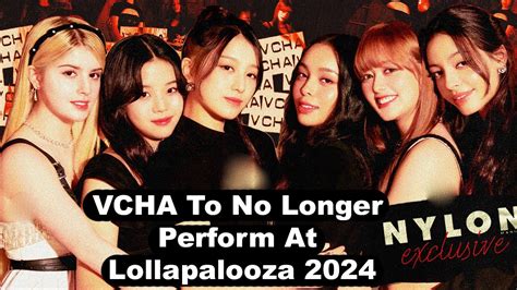 Vcha To No Longer Perform At Lollapalooza 2024 Youtube