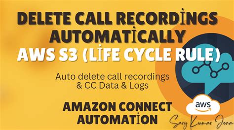 auto delete amazon connect recordings s3 lifecycle rules techgyan360