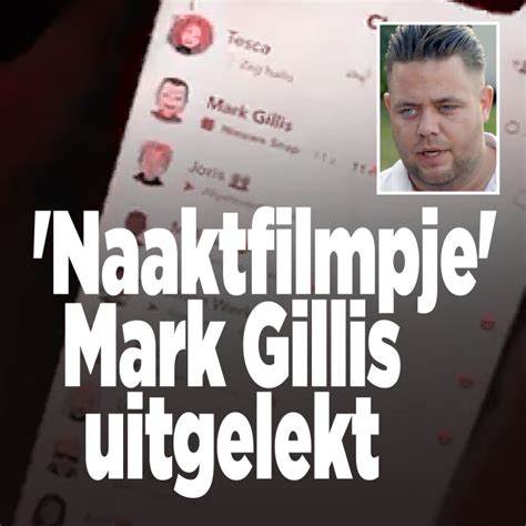 Naaktfilmpje Mark Gillis Uitgelekt Ditjes En Datjes