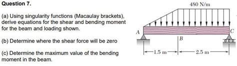 solved question 7 480 n m А a using singularity functions