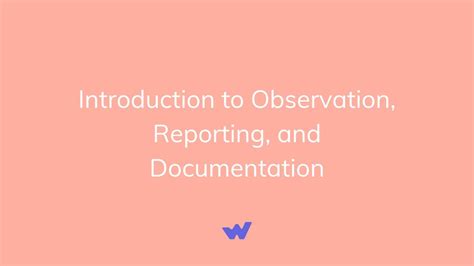 Introduction To Observation Reporting And Documentation Youtube