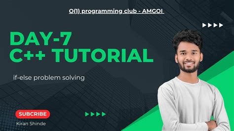 Day 7 C Tutorial If Else Problem Solving O1 Programming Club Amgoi Youtube