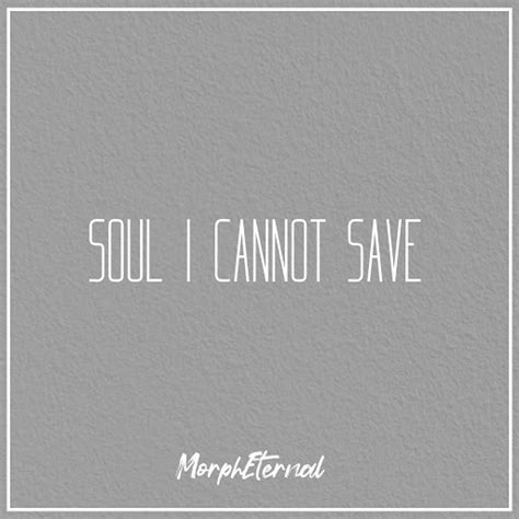 Soul I Cannot Save Youtube Music