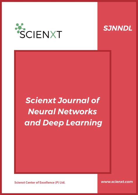 Scienxt Journal Of Neural Networks And Deep Learning Sjnndl Scienxt