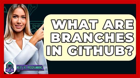 What Are Branches In Github Next Lvl Programming Youtube