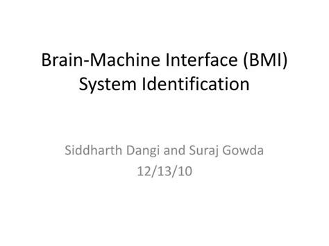 PPT Brain Machine Interface BMI System Identification PowerPoint Presentation ID