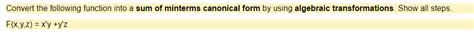 Solved Convert The Following Function Into A Sum Of Minterms