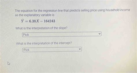 Solved The Equation For The Regression Line That Predicts Selling