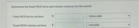 Solved Determine The Fixed ﻿moh Price And Volume Variances