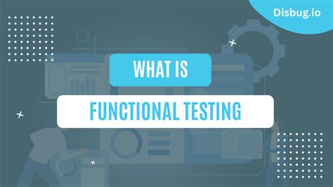 What Is Functional Testing Procedure Advantages And Disadvantages