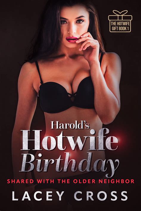 Harolds Hotwife Birthday By Lacey Cross Goodreads