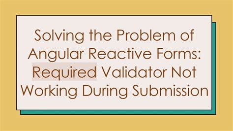 Solving The Problem Of Angular Reactive Forms Required Validator Not Working During Submission