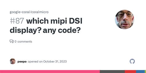 Which Mipi DSI Display Any Code Issue Google Coral Coralmicro GitHub