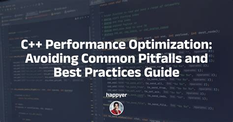 C Performance Optimization Avoiding Common Pitfalls And Best Practices Guide By Happyer