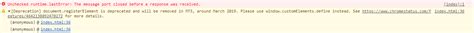[solved] unchecked runtime lasterror the message port closed before a
