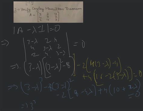 2→ verify cayley hamilton theorem [a left[ begin{array}{lll}3 and 2 and 4