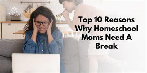 Top 10 Reasons Why Homeschool Moms Need A Break Wfil 560 Am