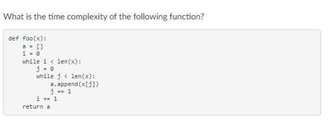 Solved What Is The Time Complexity Of The Following Chegg