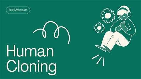 Human Cloning Techly Wise