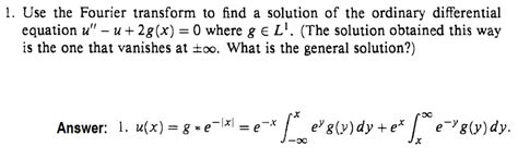 Solved Use The Fourier Transform To Find A Solution Of The Chegg