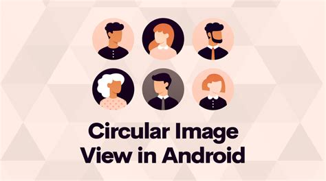 How To Make A Circular Image View In Android Without Third Party